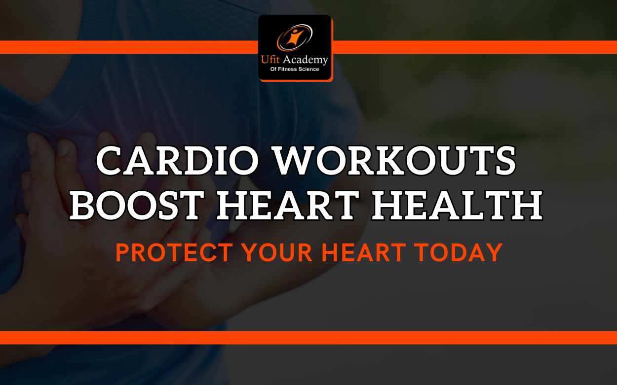 Cardio Workouts to Boost Heart Health and Fitness - ufit